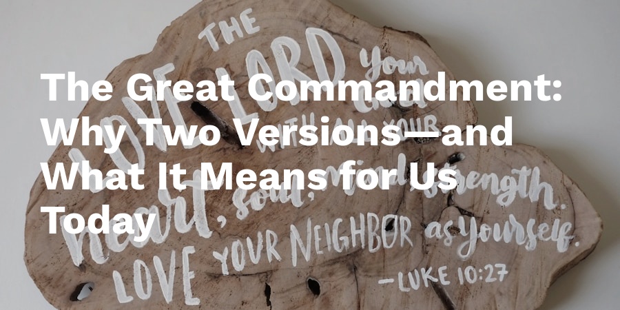 Love God Love Others: Understanding the Commandments